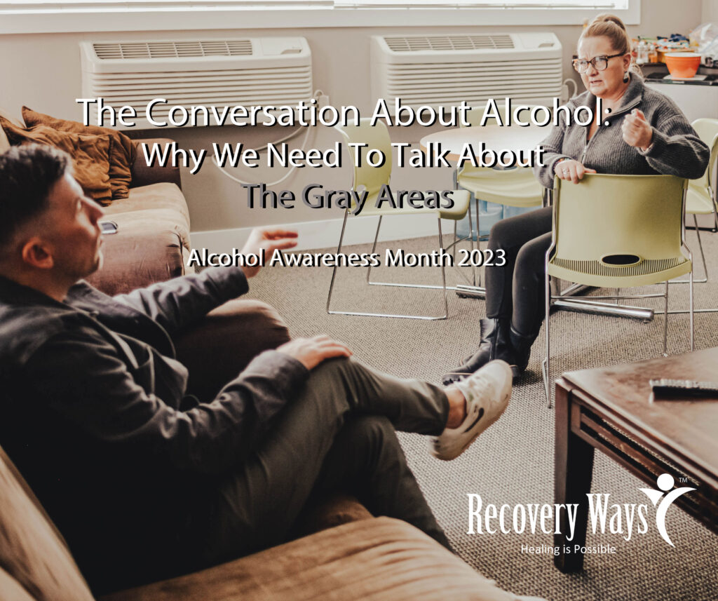 The Conversation About Alcohol: Why We Need To Talk About The Gray ...